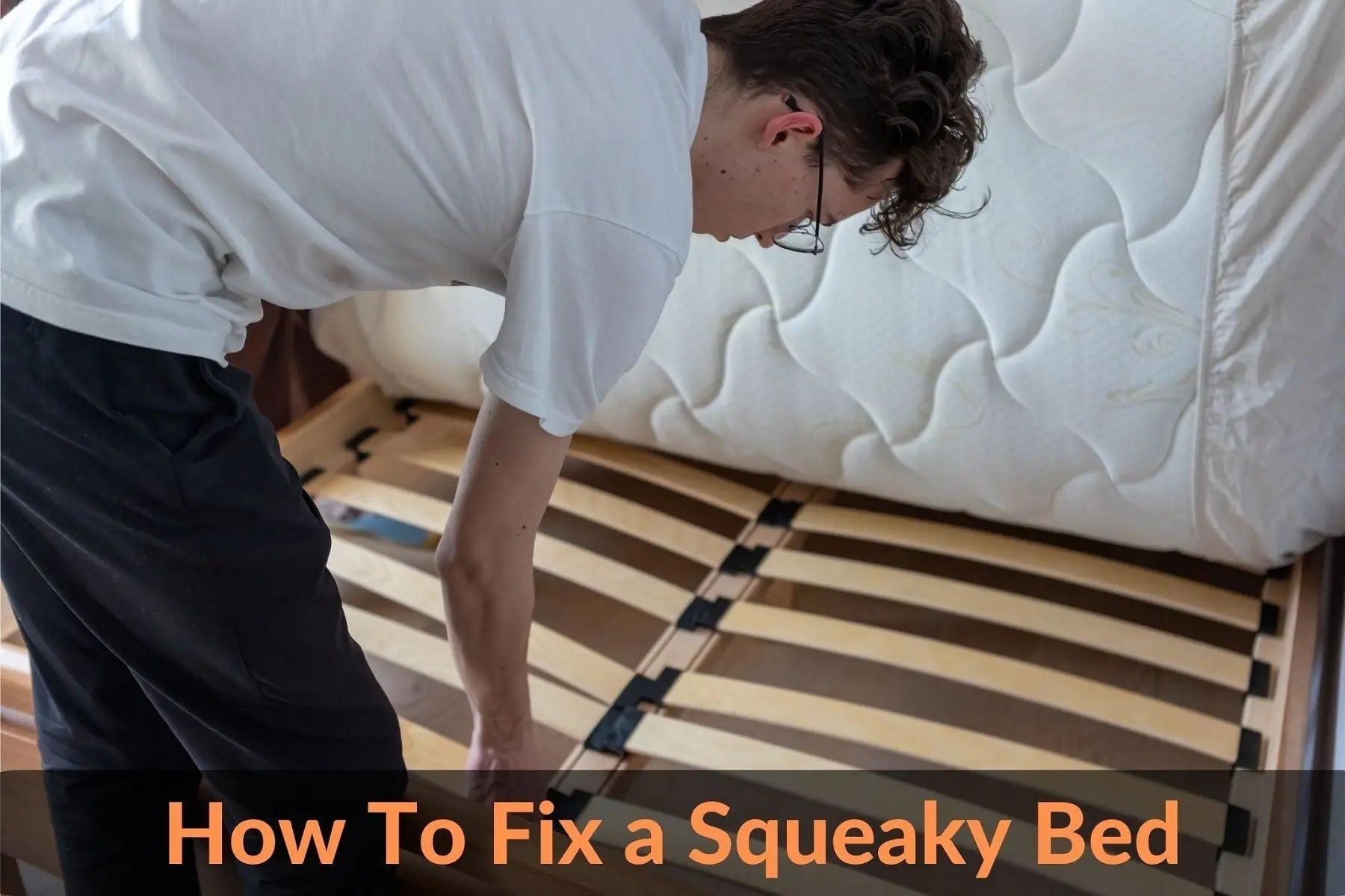 How To Fix a Squeaky Bed Frame: Easy Guide – Sonno